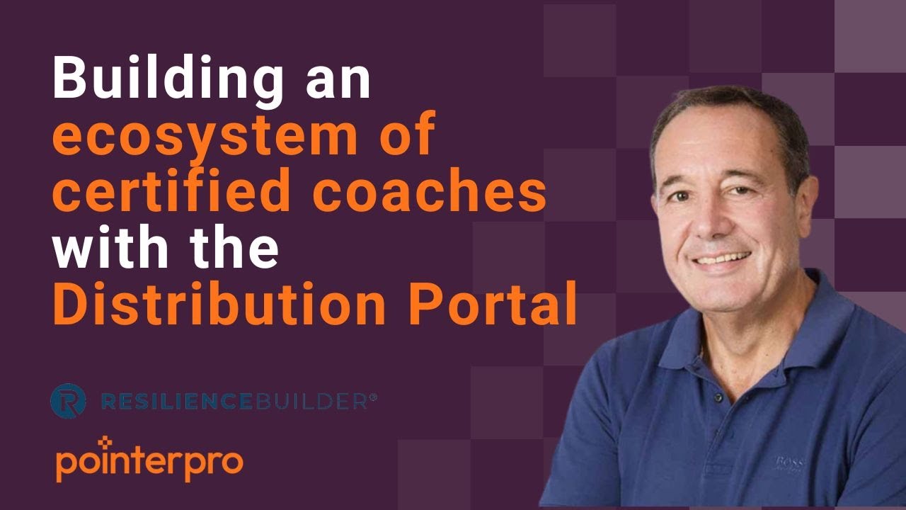 Building an ecosystem of certified coaches with Distribution Portal-ResilienceBuilder®️ ...
