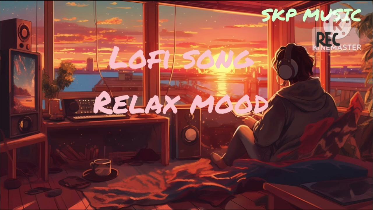 Mind Relax Lofi Mashup |Mind RelaxingSongs | Mind Relax Lofi Song |Slowed AndReverb |Lofi Songs ...