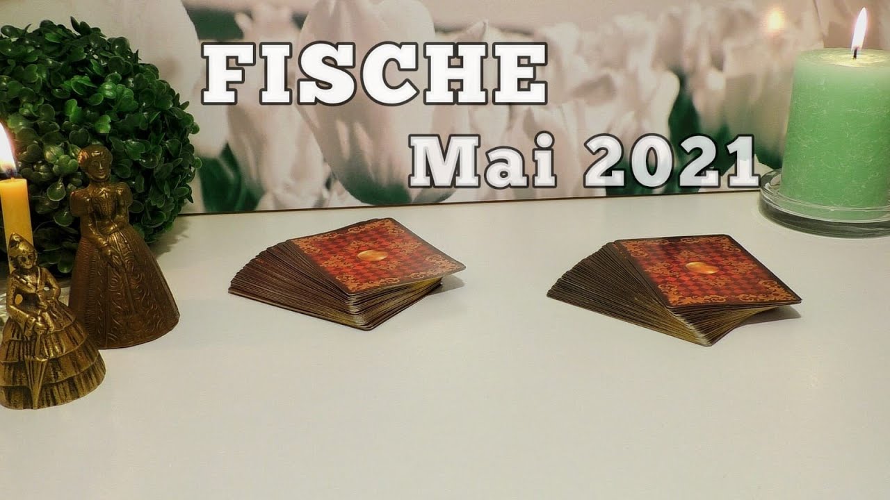 🐞 Fische 🍰 Mai ☕️ 2021 💖 💰 🍀 Liebe Beruf Gesundheit 🔮 Orakel 🃏 Tarot 💋 ...