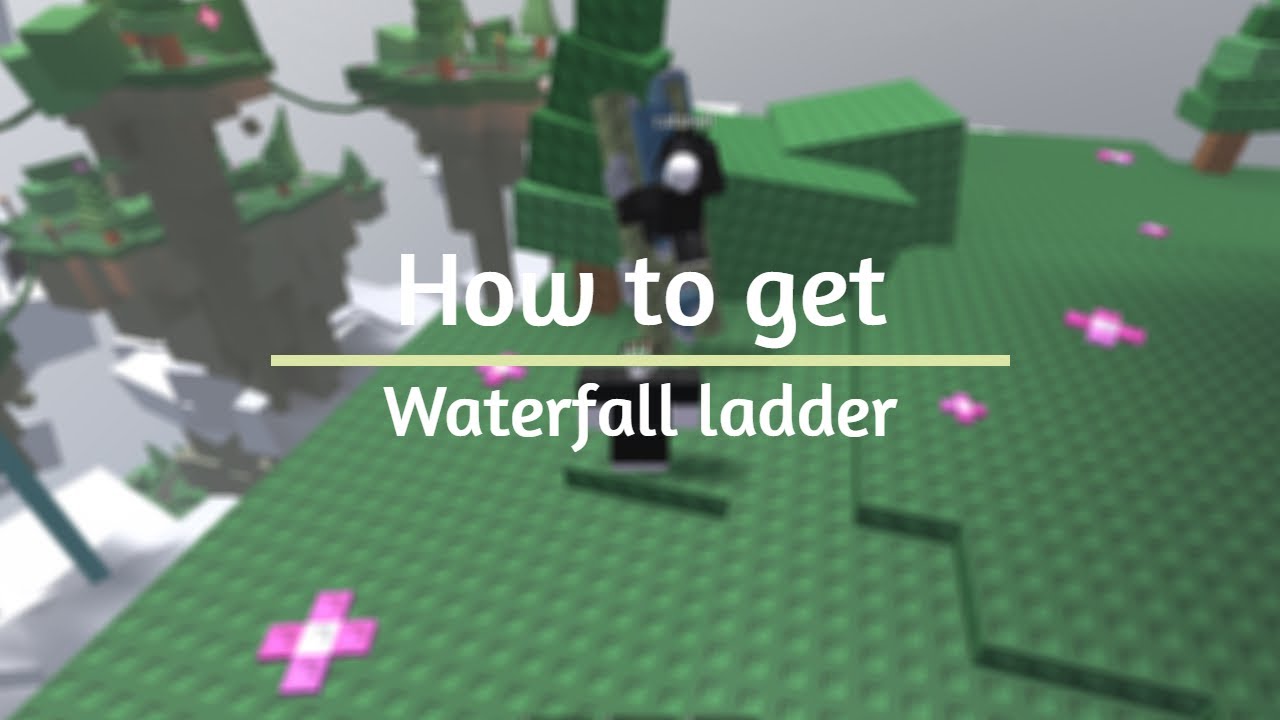 How to get Waterfall Ladder | Simple Steps Roblox - YouTube