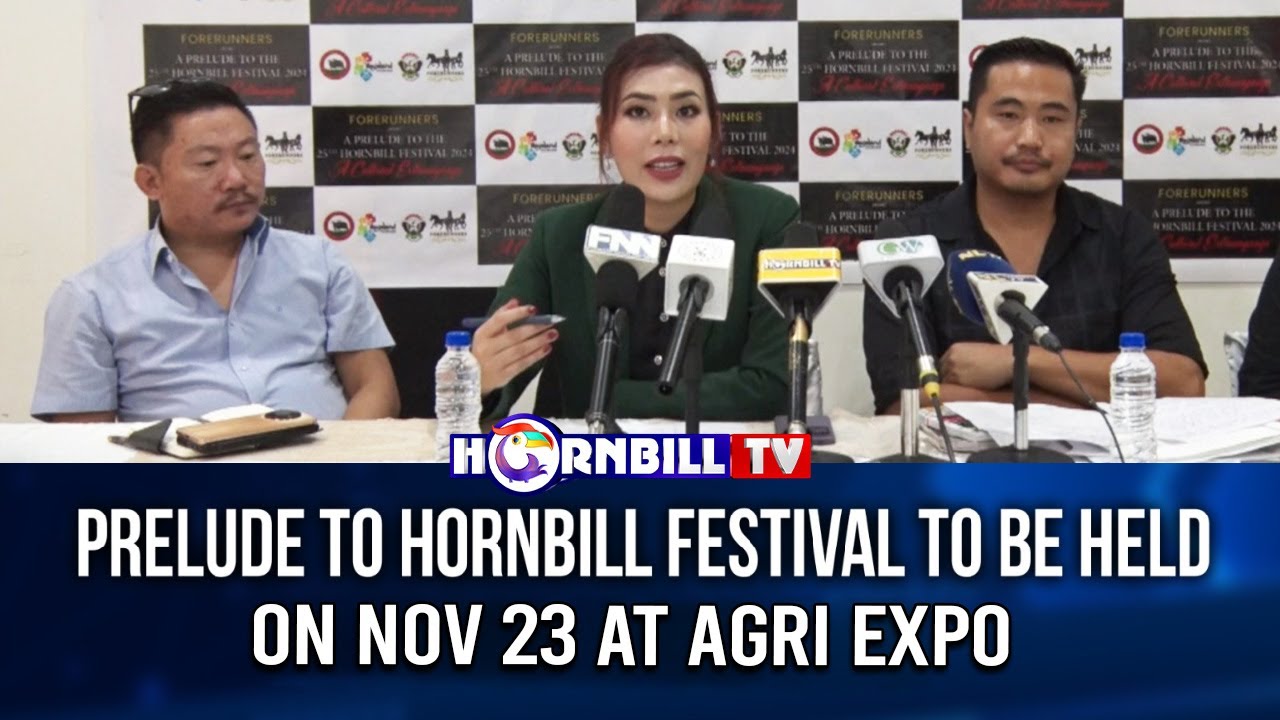 PRELUDE TO HORNBILL FESTIVAL TO BE HELD ON NOV 23 AT AGRI EXPO - YouTube