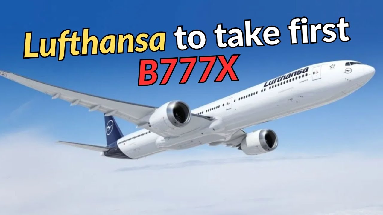 Why Did Boeing Select Lufthansa Over Emirates as the 777X Launch ...