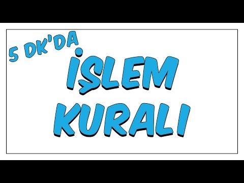 5dk'da İşlem Kuralı