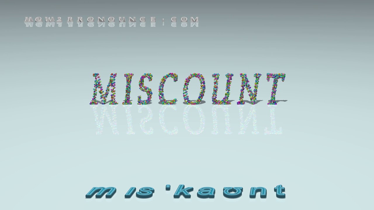miscount - pronunciation + Examples in sentences and phrases - YouTube