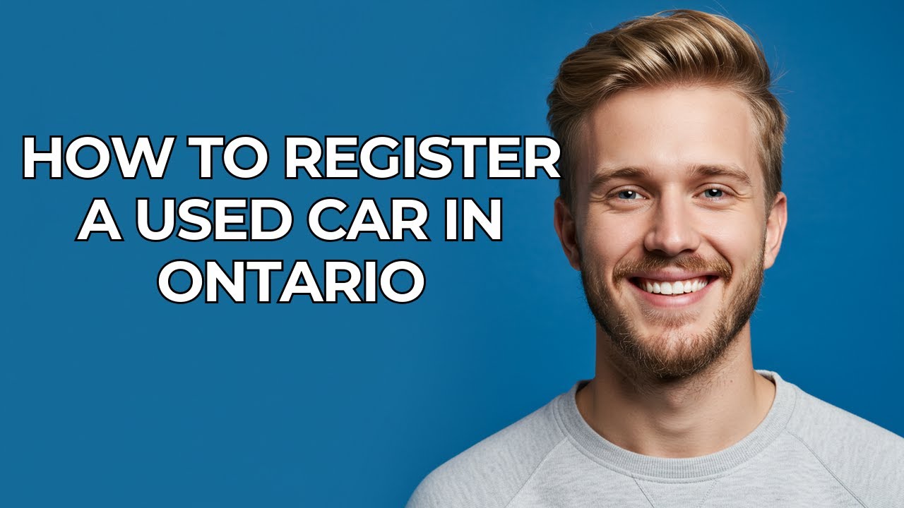 How To Register A Used Car In Ontario - NEW! Step by Step - YouTube