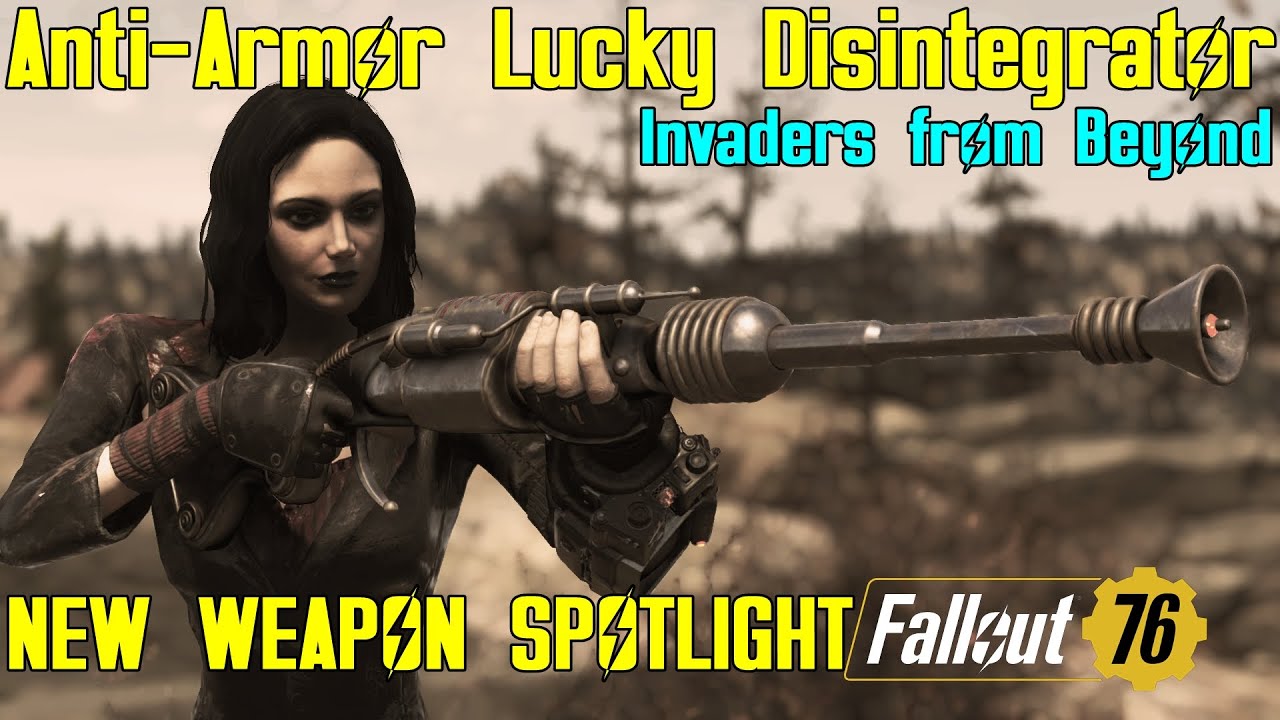 Fallout 76: New Weapon Spotlights: Anti-Armor Lucky Alien Disintegrator ...