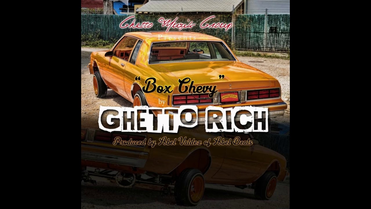 Ghetto Rich - Box Chevy - YouTube