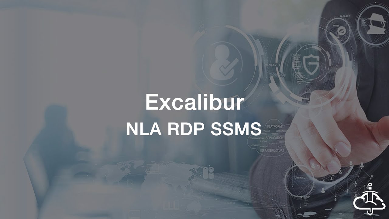 Excalibur - NLA RDP SSMS - YouTube