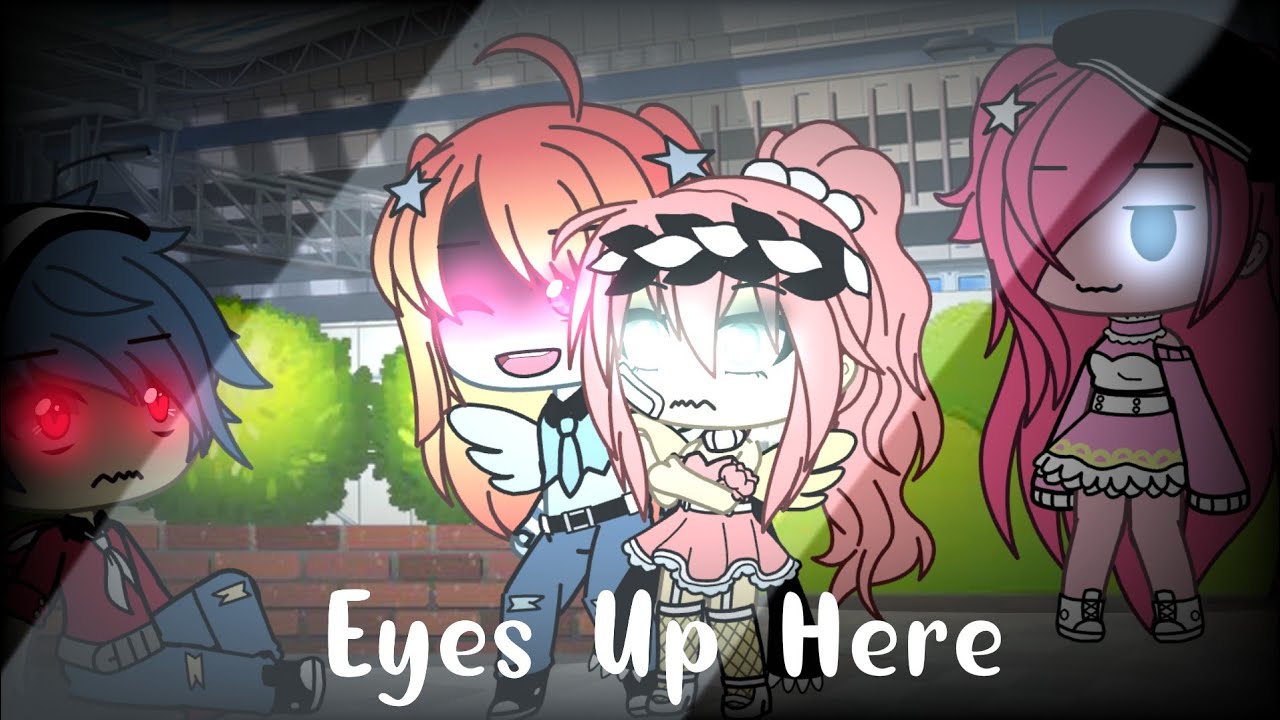 Eyes Up Here | Meme | Mlp | Flutterdash | Gacha Life | - YouTube