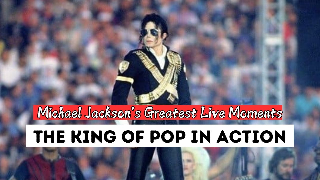 Michael Jackson's Greatest Live Moments: The King of Pop in Action ...