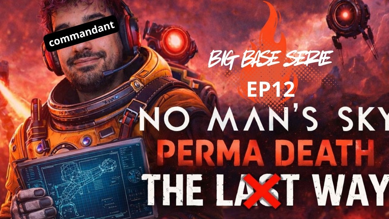 No Man's Sky Speedrun - Mode PERMADEATH / THE WAY EP29 BIG BASE ?! ep14 ...