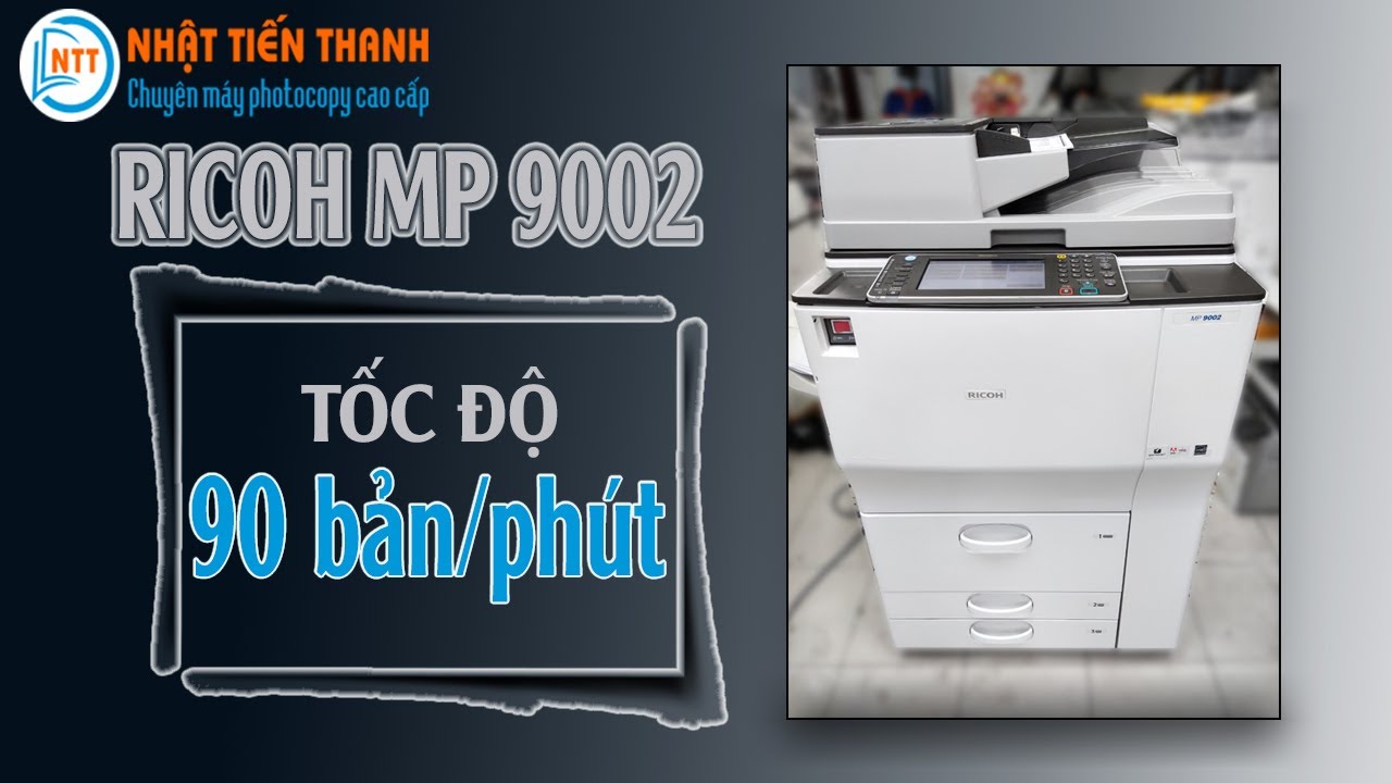 Máy Photocopy Ricoh MP 9002 - Máy Văn Phòng NHẬT TIẾN THANH ...