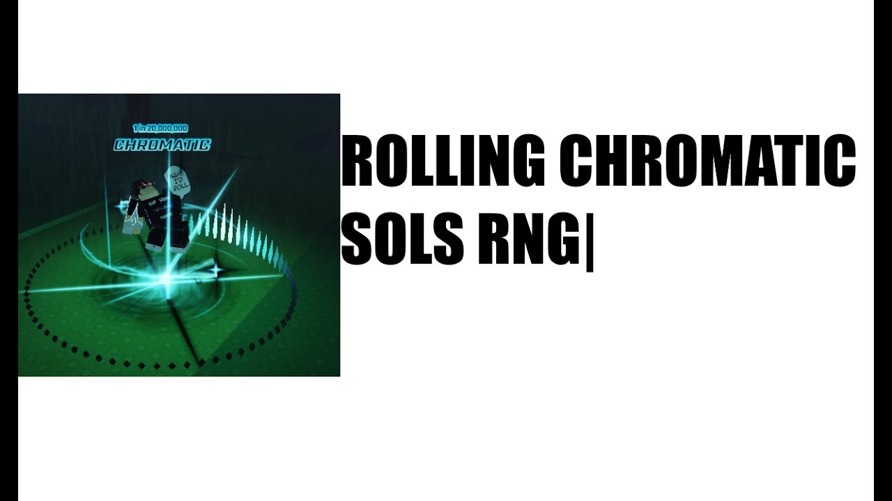 ROLLING CHROMATIC | SOLS RNG ROBLOX - YouTube