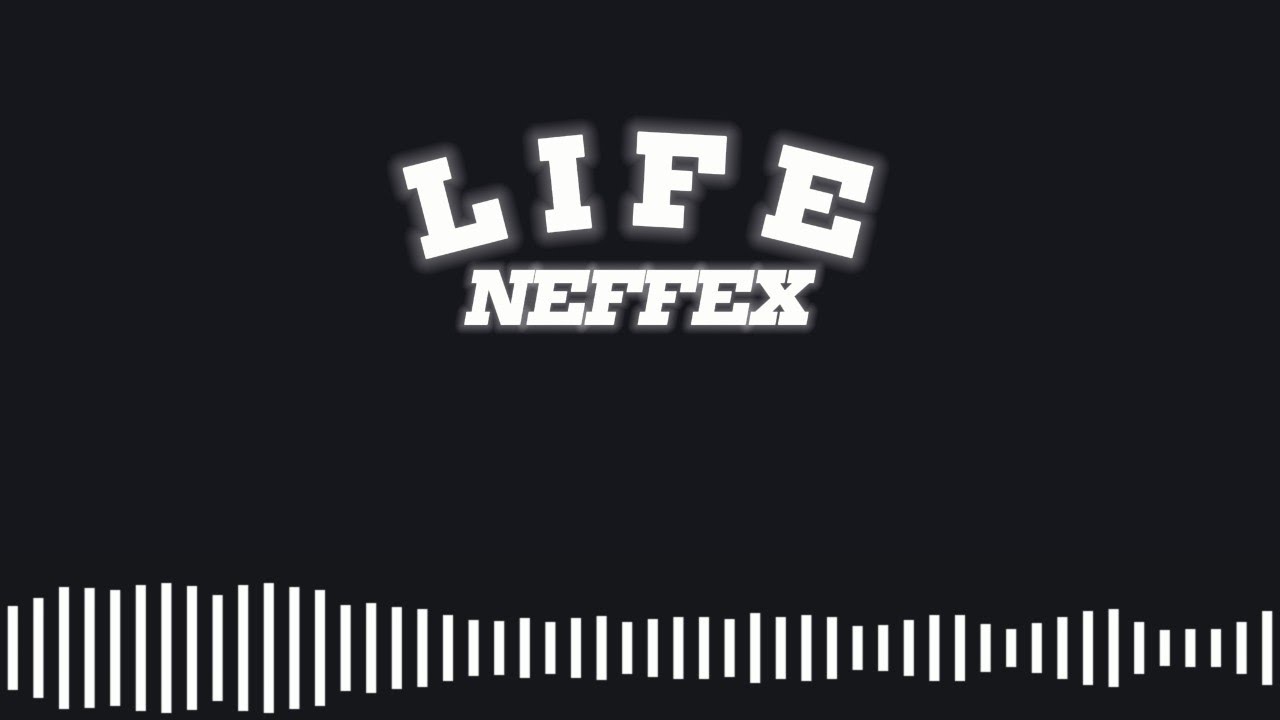 NEFFEX - Life (Lyrics) - YouTube