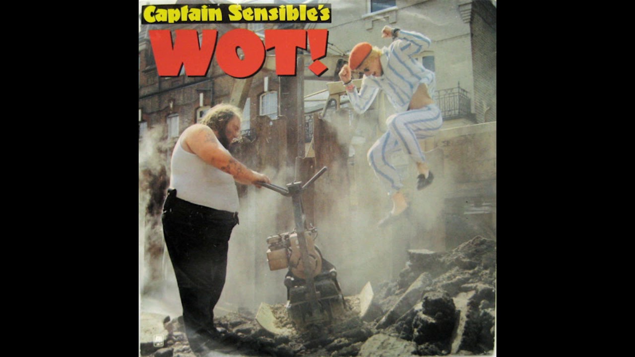 Captain Sensible - Wot! Original - 1982 - HQ - YouTube