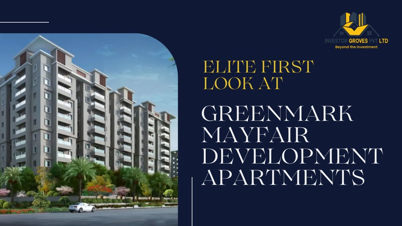 Elite First Look at Greenmark Mayfair Development #ApartmentsinTellapur, Hyderabad - YouTube