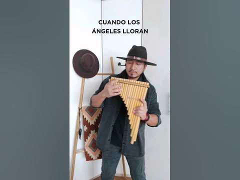 MANÁ - Cuando Los Ángeles Lloran (Cover Zampoña) 🤎 - YouTube