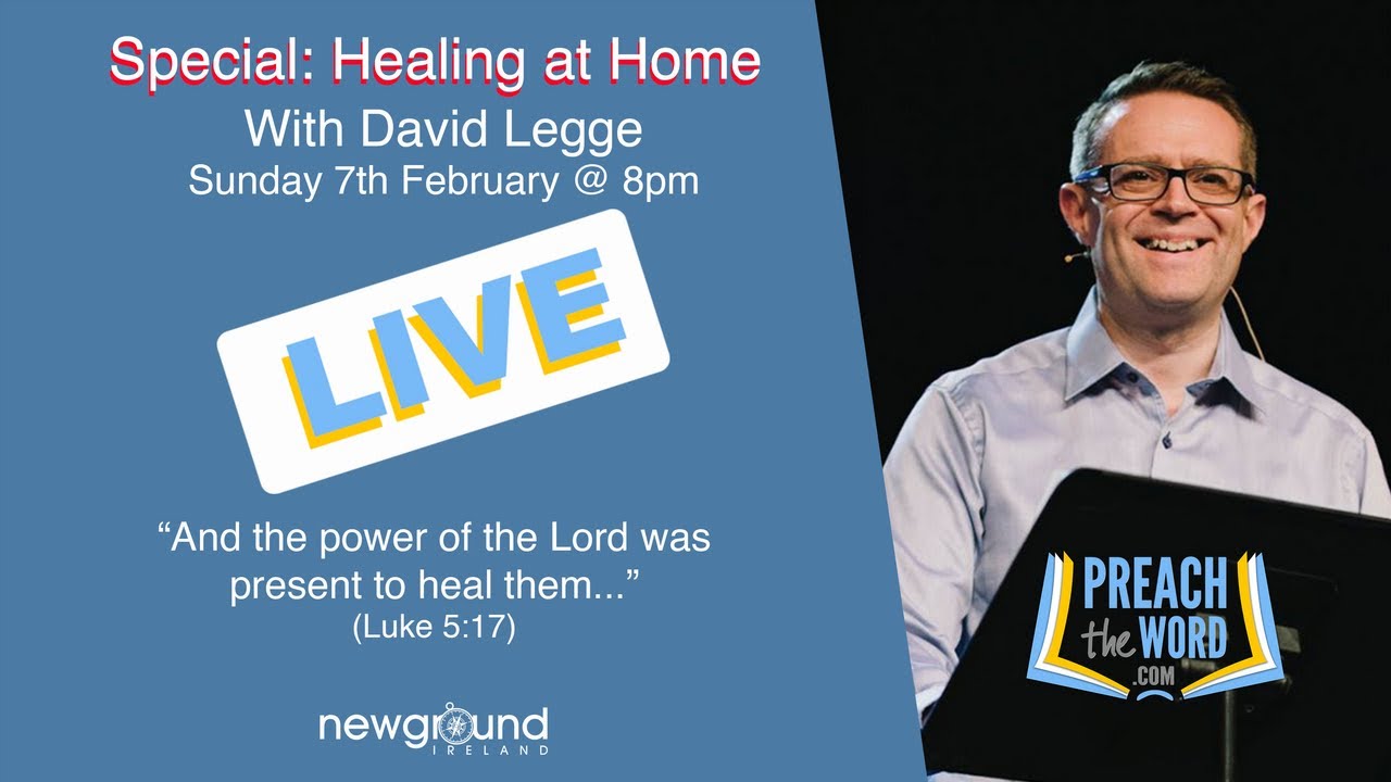Healing at Home with David Legge - YouTube
