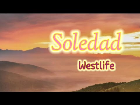Soledad - Westlife (lyrics) . - YouTube