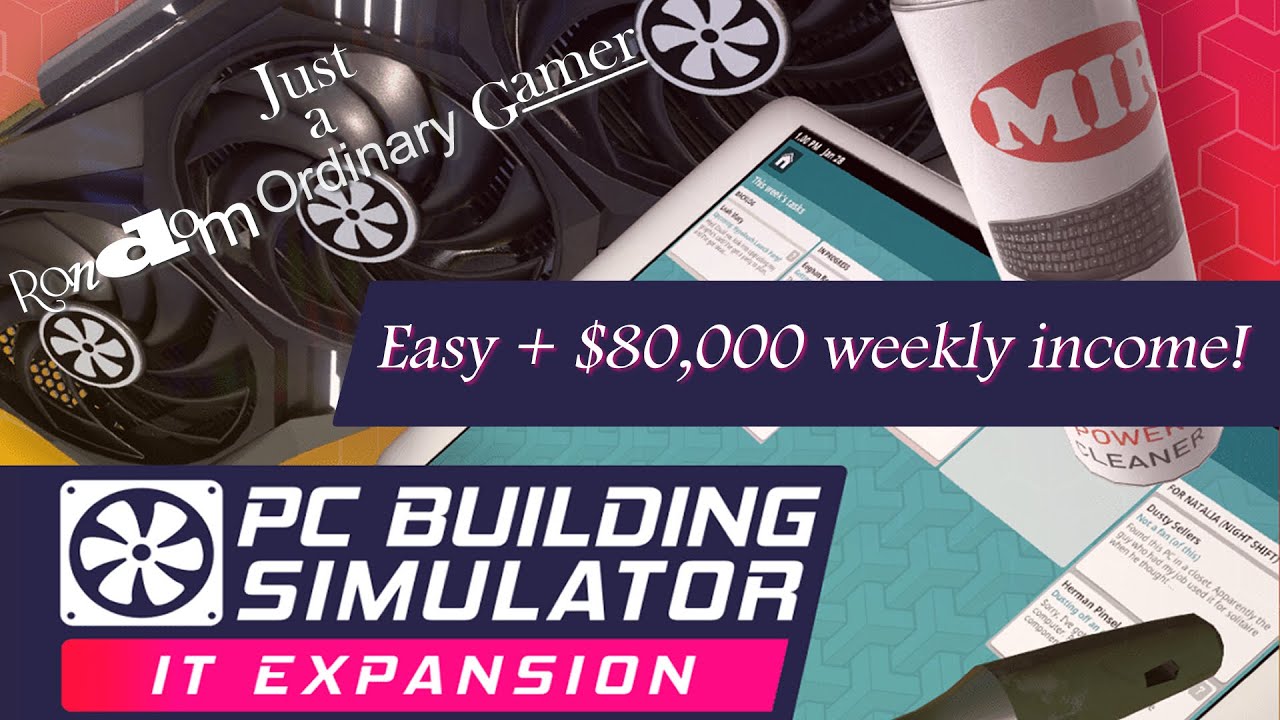 PC Building Simulator - How to make Money - IT Expansion - YouTube