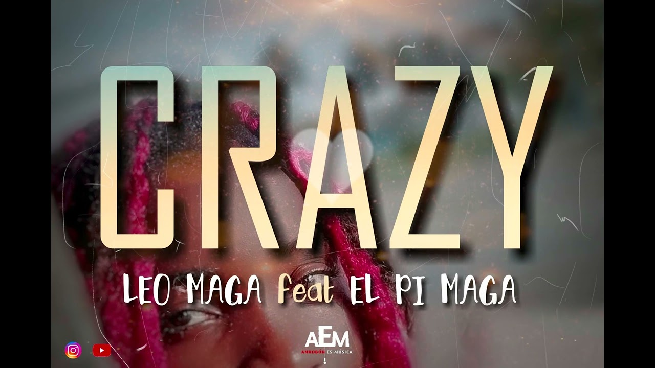 LEO MAGA - feat - EL PI MAGA _-_CRAZY - YouTube