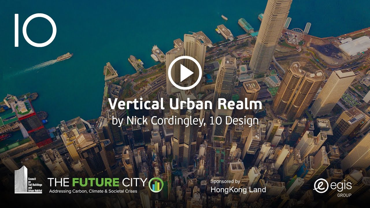 Vertical Urban Realm by Nick Cordingley - YouTube