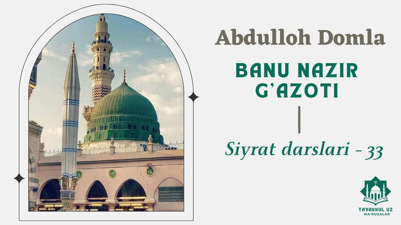 33.Banu Nazir g'azoti - Abdulloh domla | Siyrat - 33 - YouTube