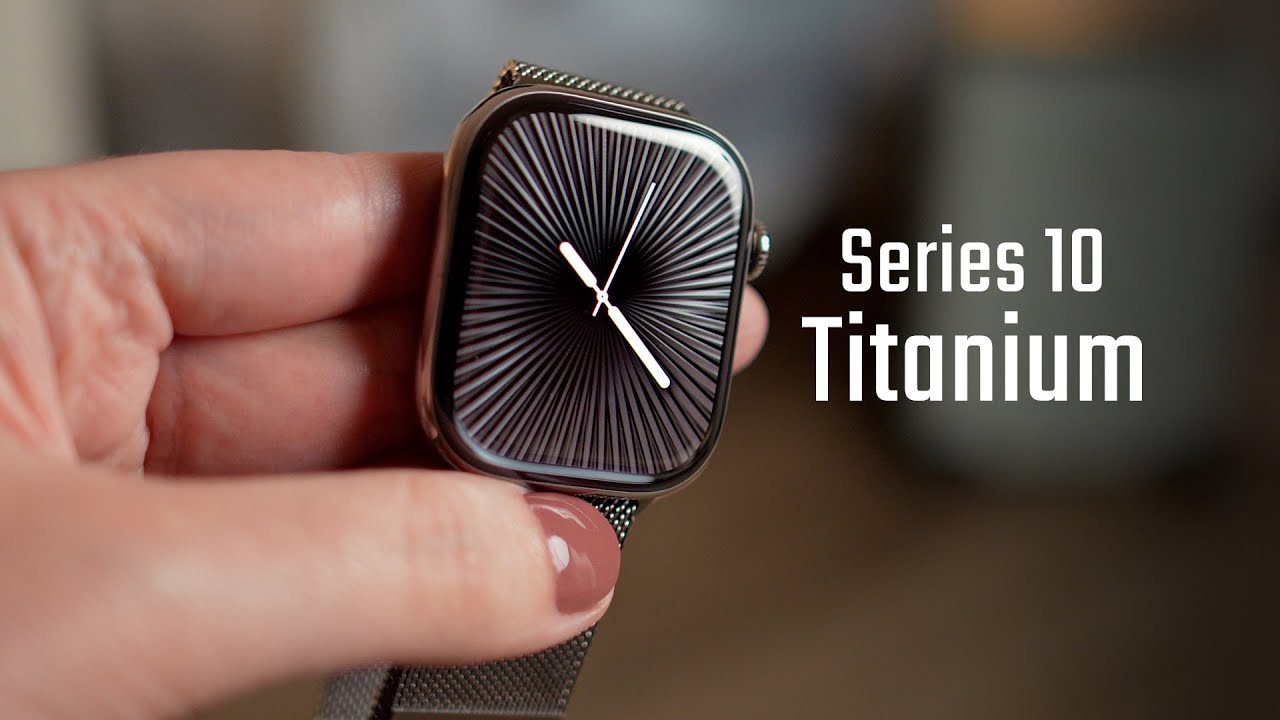 Titanium Apple Watch Series 10: My Favorite Apple Watch Ever! - YouTube