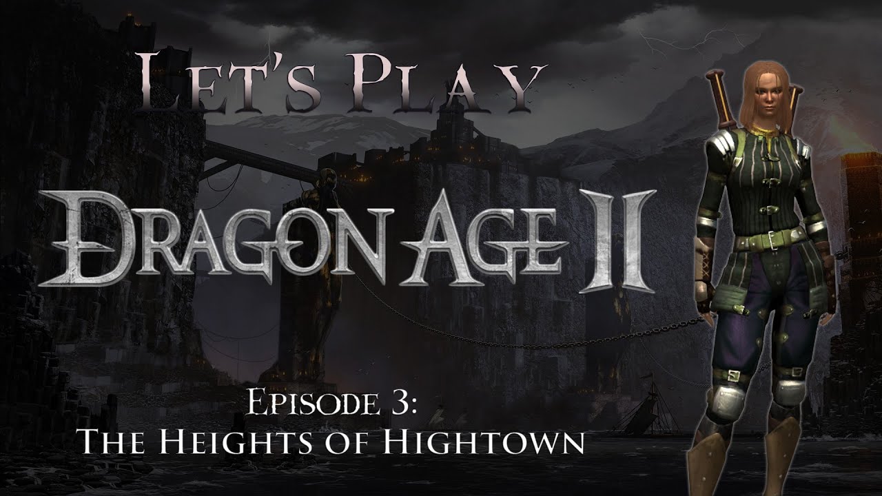 Let's Play Dragon Age 2, Episode 3: The Heights of Hightown - YouTube