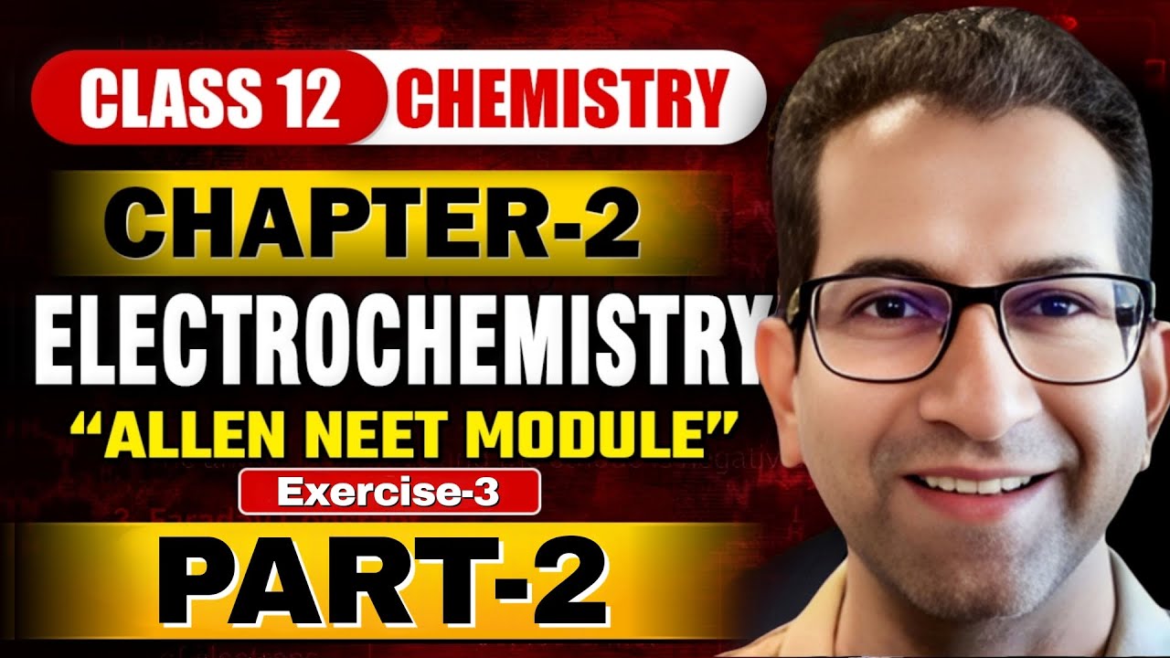 Electrochemistry, ALLEN | NEET Module Solution STD-12, Ex-3 Part- 2, Chemistry Solution #neet # ...