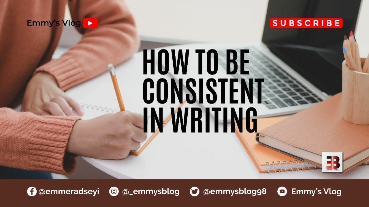 HOW TO BE CONSISTENT IN WRITING || #howtobeconsistentinwriting # ...