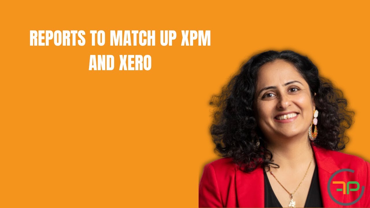 Keep Your Books in Check: Matching XPM and Xero Reports | Future Proof ...
