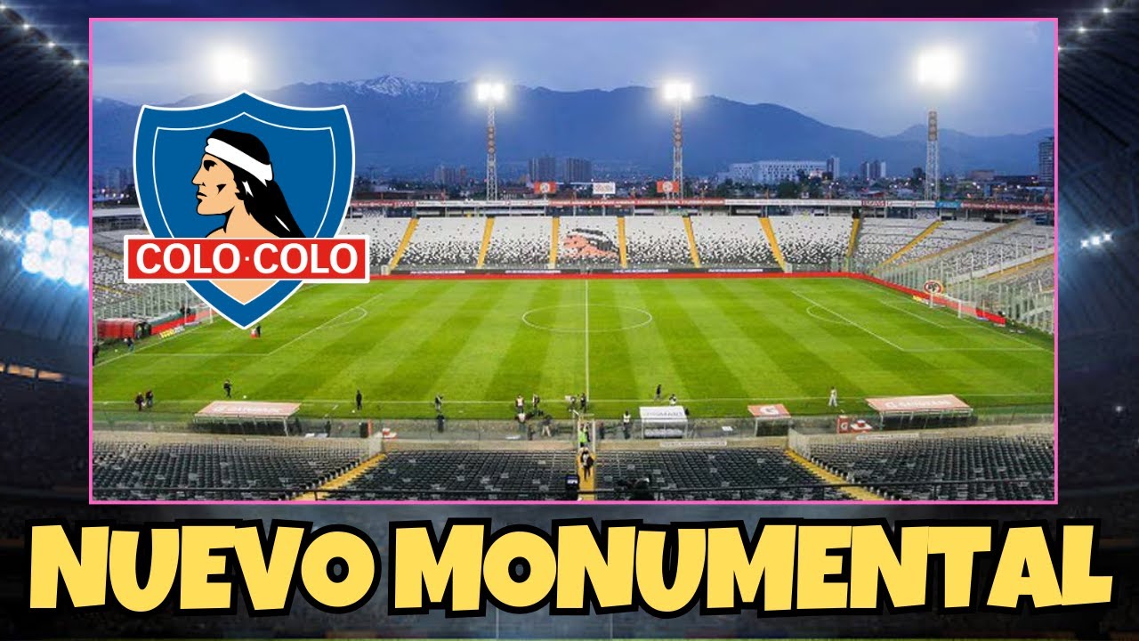 Lo Que SE SABE Sobre La REMODELACIÓN del MONUMENTAL de COLO COLO - YouTube
