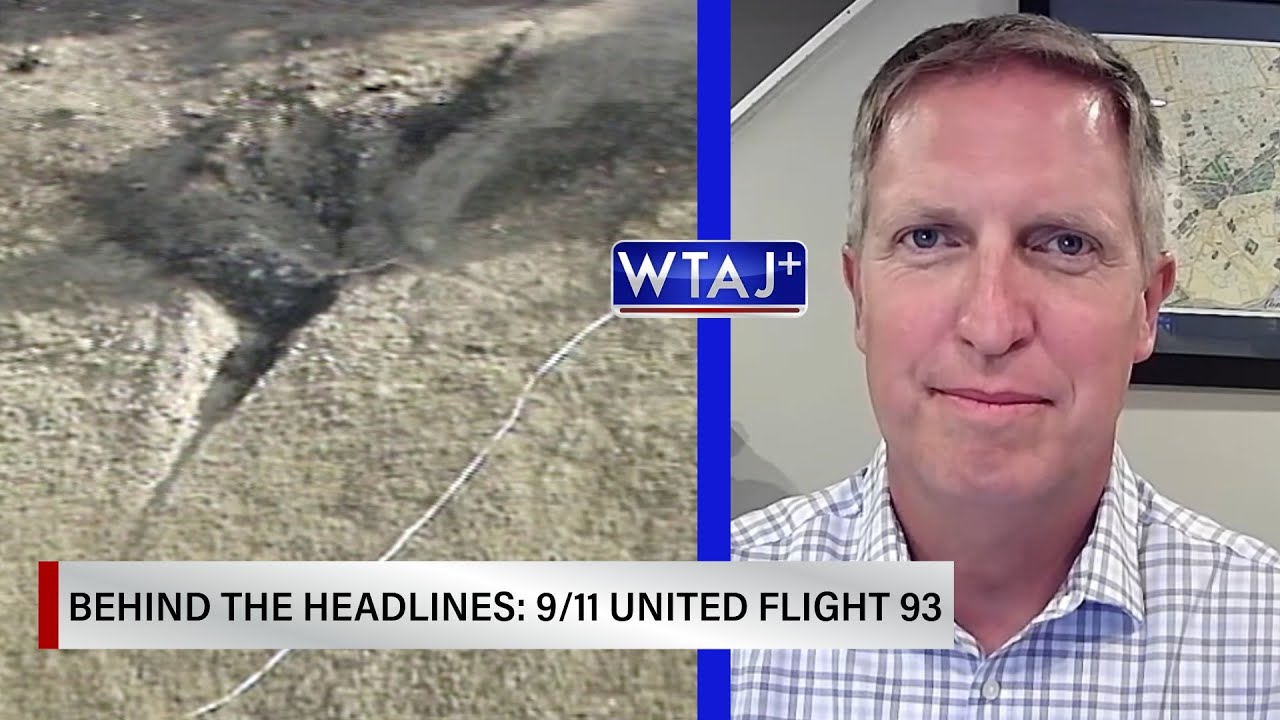 Behind the Headlines: 9/11 United Flight 93 | WTAJ+ - YouTube