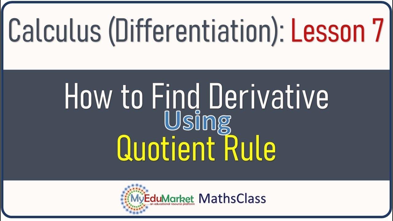 Quotient Rule | Differentiation | Calculus | MyEdumarket - YouTube