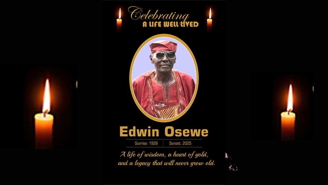 EDWIN F. OSEWE(03/01/1928 - 07/03/2025: A CELERATON OF LIFE - YouTube