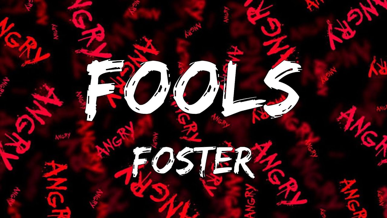 Foster - fools (Lyrics) - YouTube