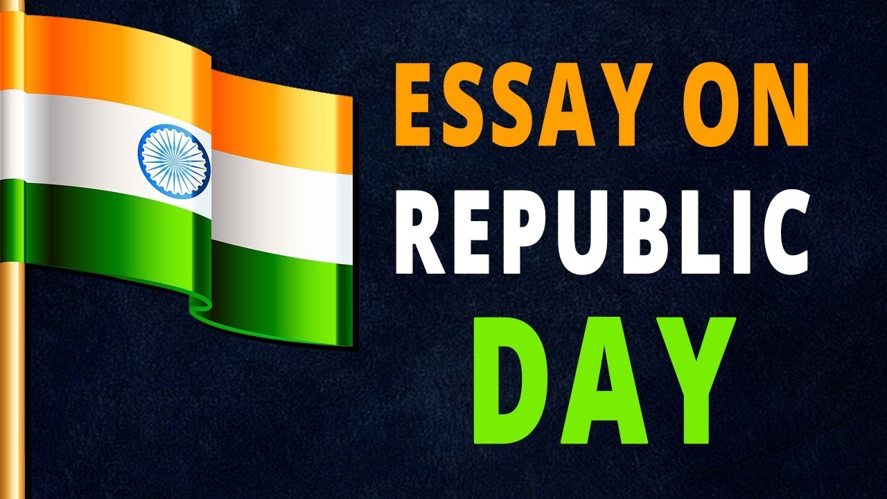 Essay on Republic Day In English | 26 January | Speech on Republic Day ...
