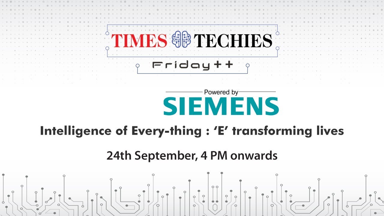 Times Techies Friday++ | Intelligence of Every-thing : ‘E’ transforming ...