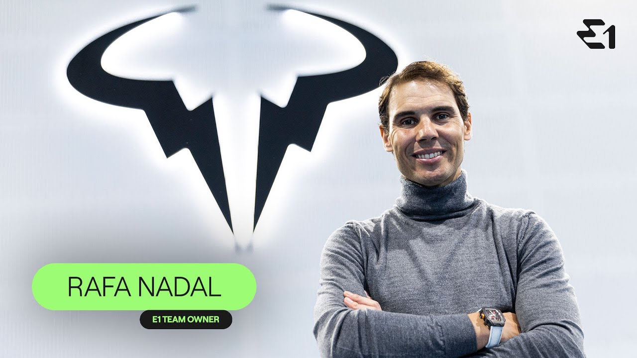 Rafa Nadal Launches Team in the E1 World Championship - YouTube