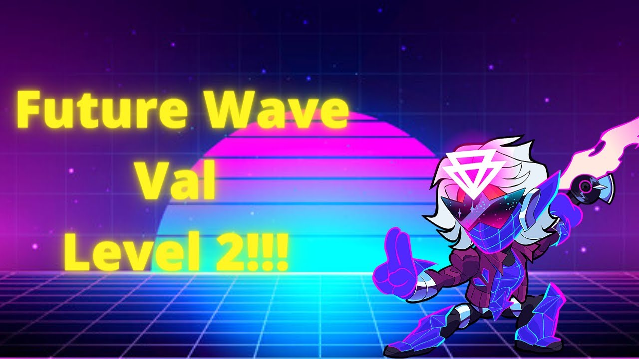 Future Wave Val Level 2 - Brawlhalla Gameplay - YouTube
