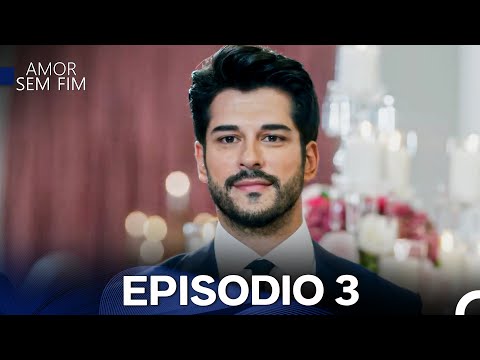 Amor Sem Fim Episódio 3 - Versão Longa (Dublagem em Português)