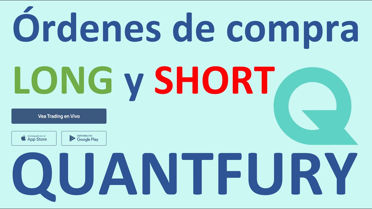 APP QuantFury OFICIAL - Como comprar en LONG (Largo al alza) y en SHORT (Corto a la baja) - YouTube