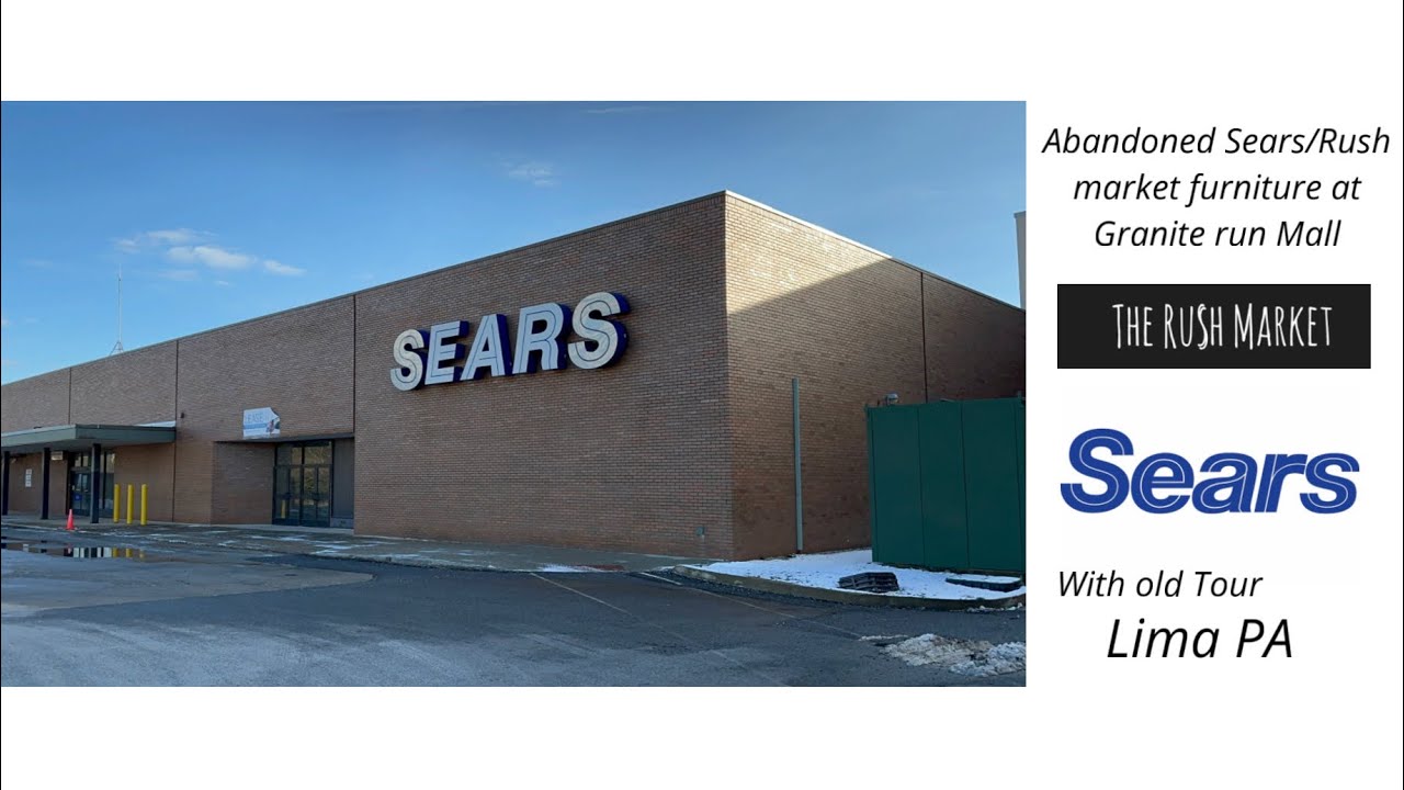 Abandoned Sears/Rush Market at Granite Run Mall in Lima PA + Rush ...