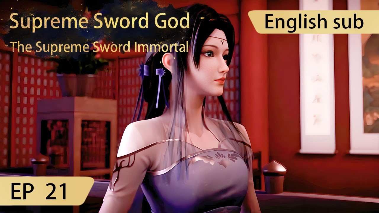 [Eng Sub] Supreme Sword God 21 full episode highlights - YouTube