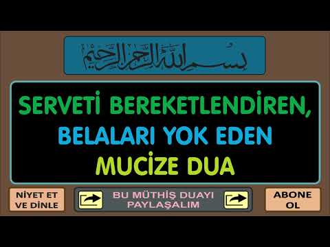 SERVETİ BEREKETLENDİREN, BELALARI YOK EDEN MUCİZE DUA