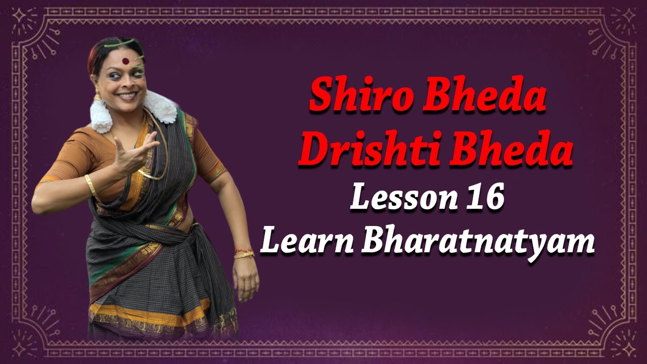 Shiro Bheda & Drishti Bheda Tutorial || Bharatnatyam basic || Lesson 16 ...
