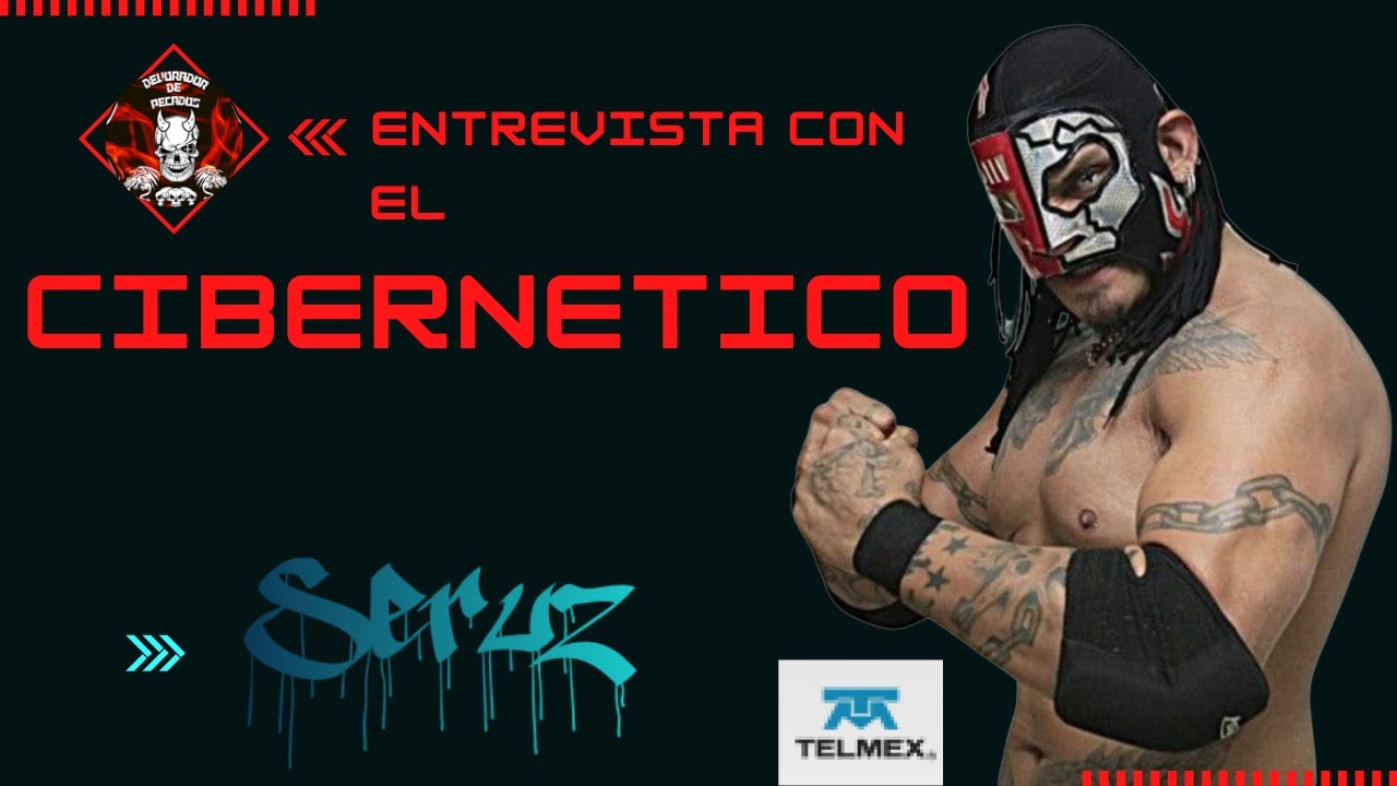 Entrevista con El Cibernetico | Luchador Profesional | Seruz Entrenador ...