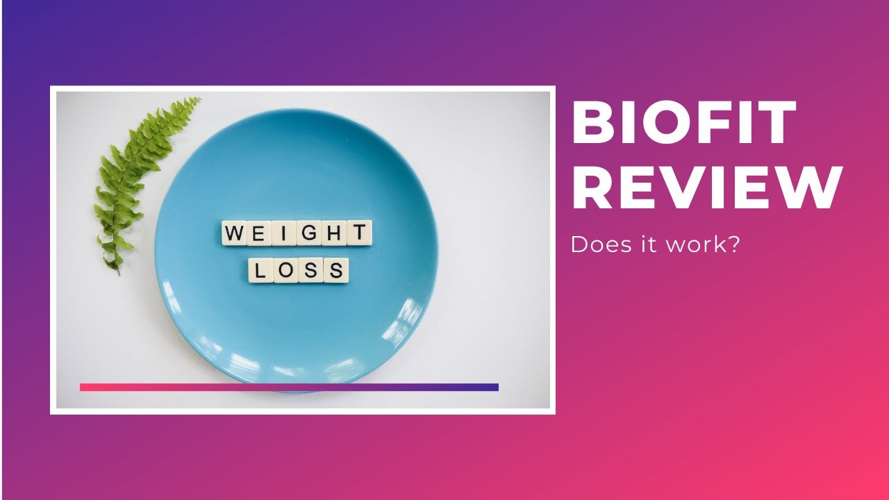 BIOFIT - BioFit Review - Does BioFit Work? BioFit Probiotic Weight Loss ...