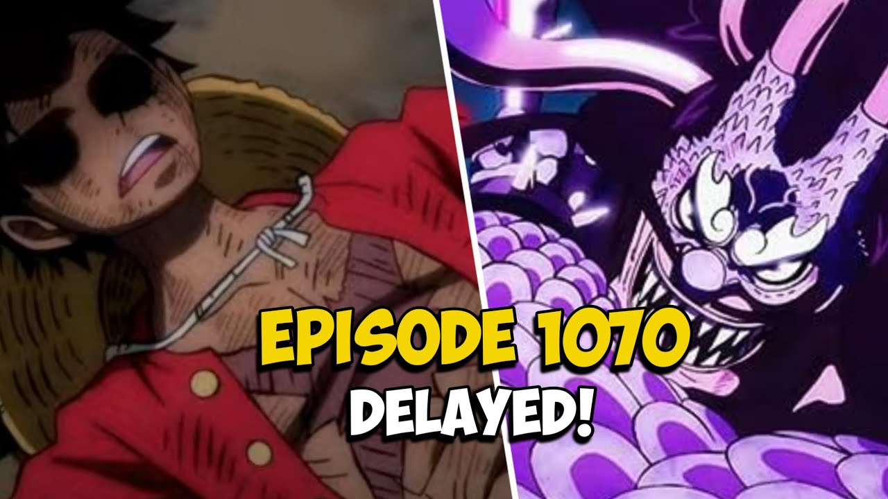 One Piece Episode 1070 Not Releasing Today! - YouTube